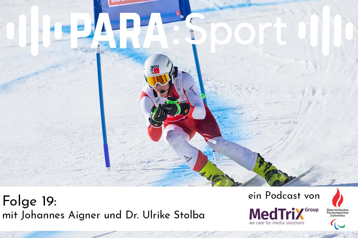 Podcast PARA:Sport - Folge 19 mit Johannes Aigner und Dr. Ulrike Stolba ...
